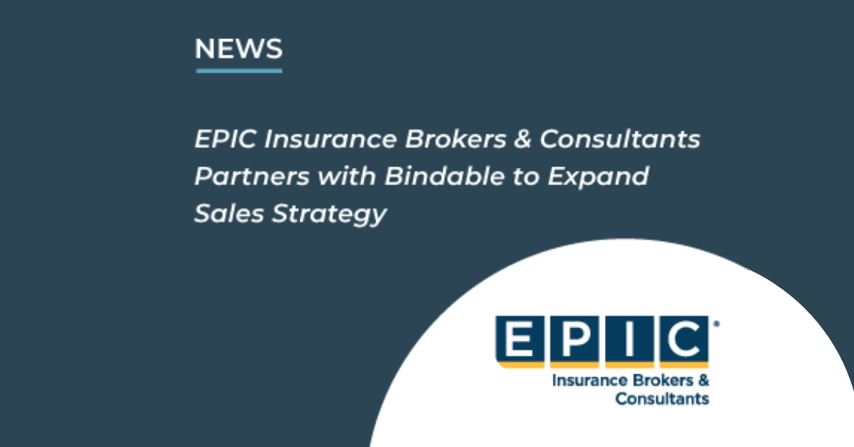 EPIC Insurance Brokers & Consultants Partners with Bindable™ to Expand ...